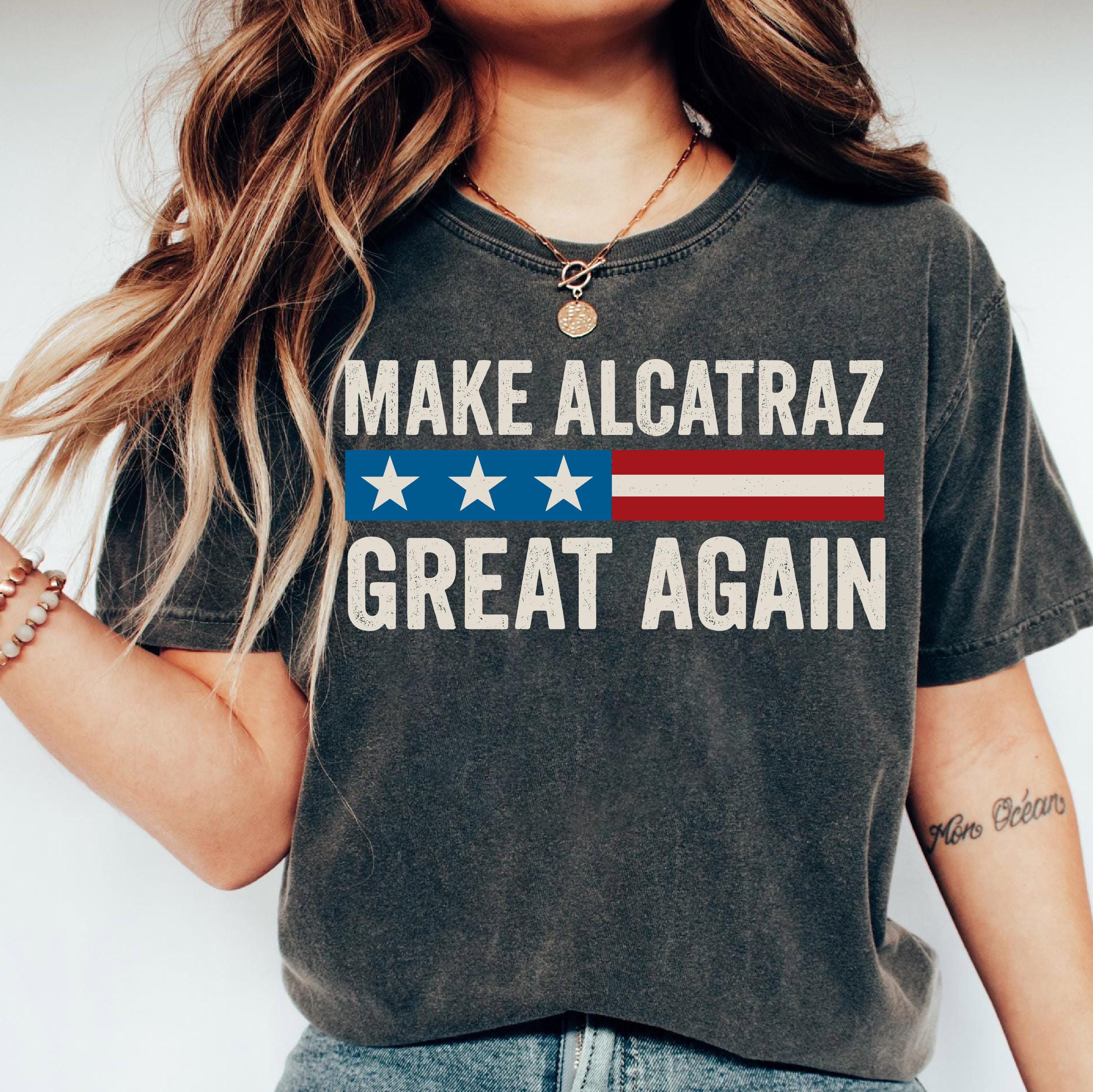Funny SF Rock ALCATRAZ Svg Png, Make Alcatraz Great Again Svg , Sf Rock ...