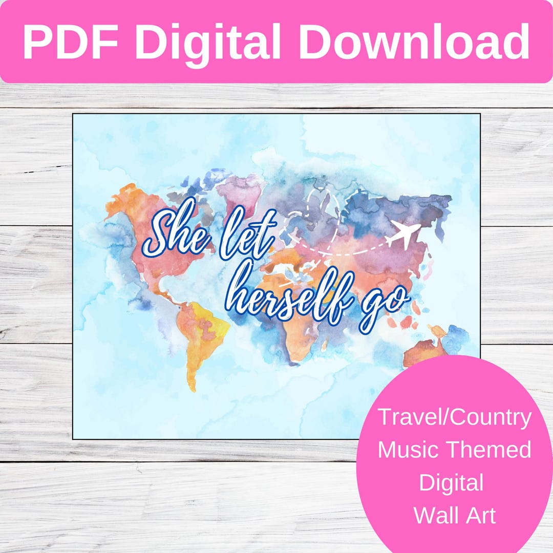 Watercolor World Map Art: "she Let Herself Go" Travel Quote (PDF ...