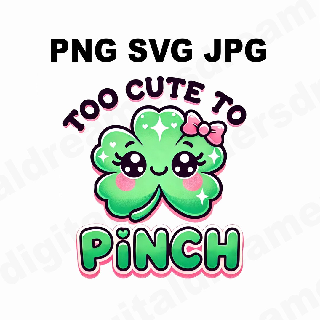 Too Cute to Pinch Png, St Patrick Day Png, Saint Patrick Day Png ...