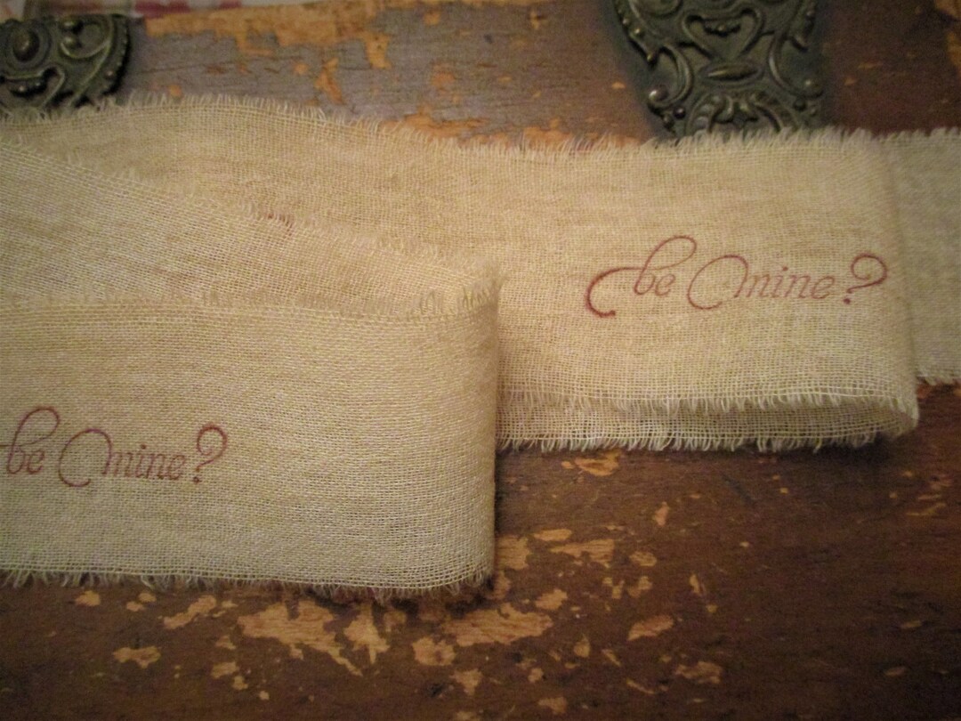 Hand Stamped Tattered Aged Fabric Ribbon ~ Rustic Romance ~ Be Mine ...
