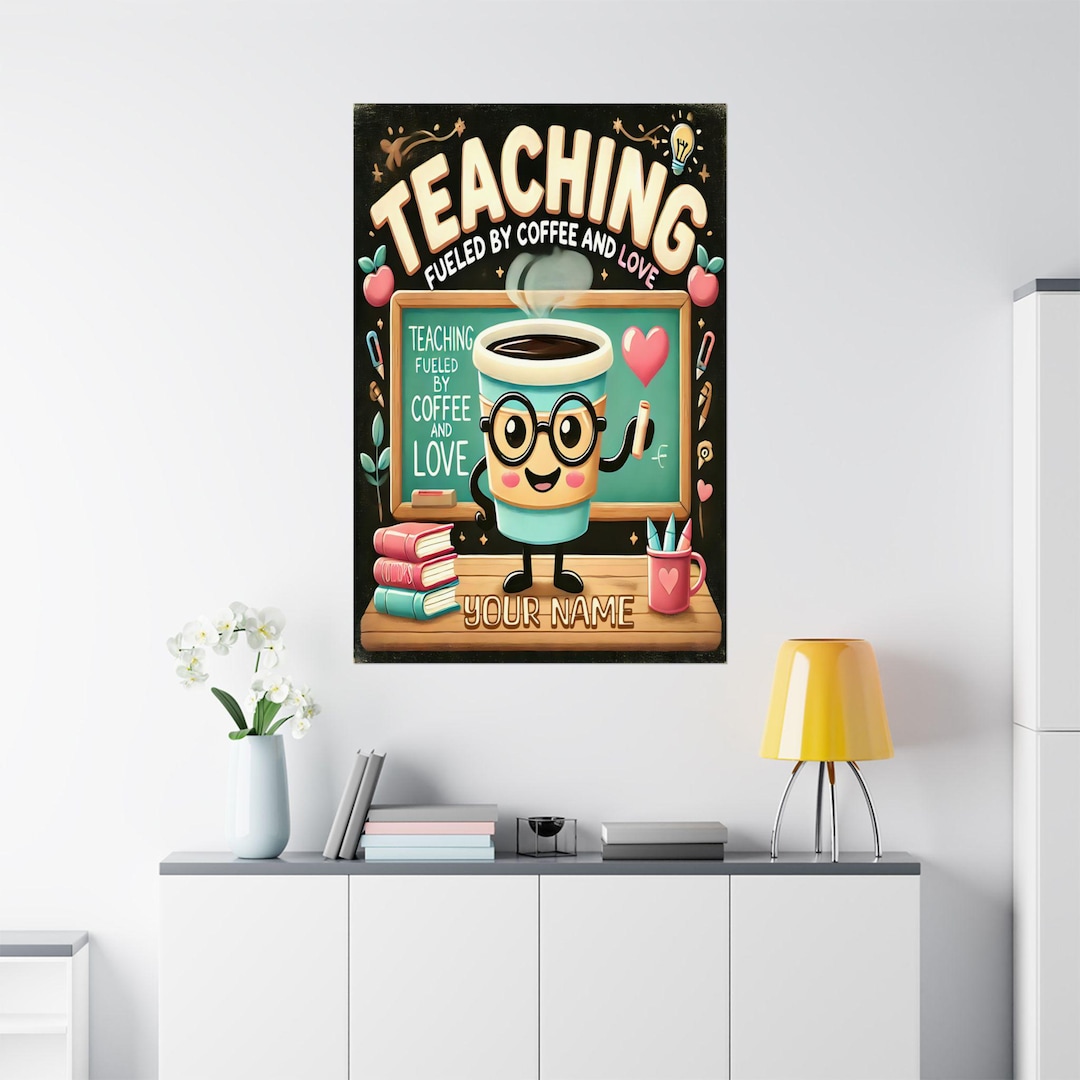 Teacher and Coffee Lovers School Classroom Matte Vertical Poster ...