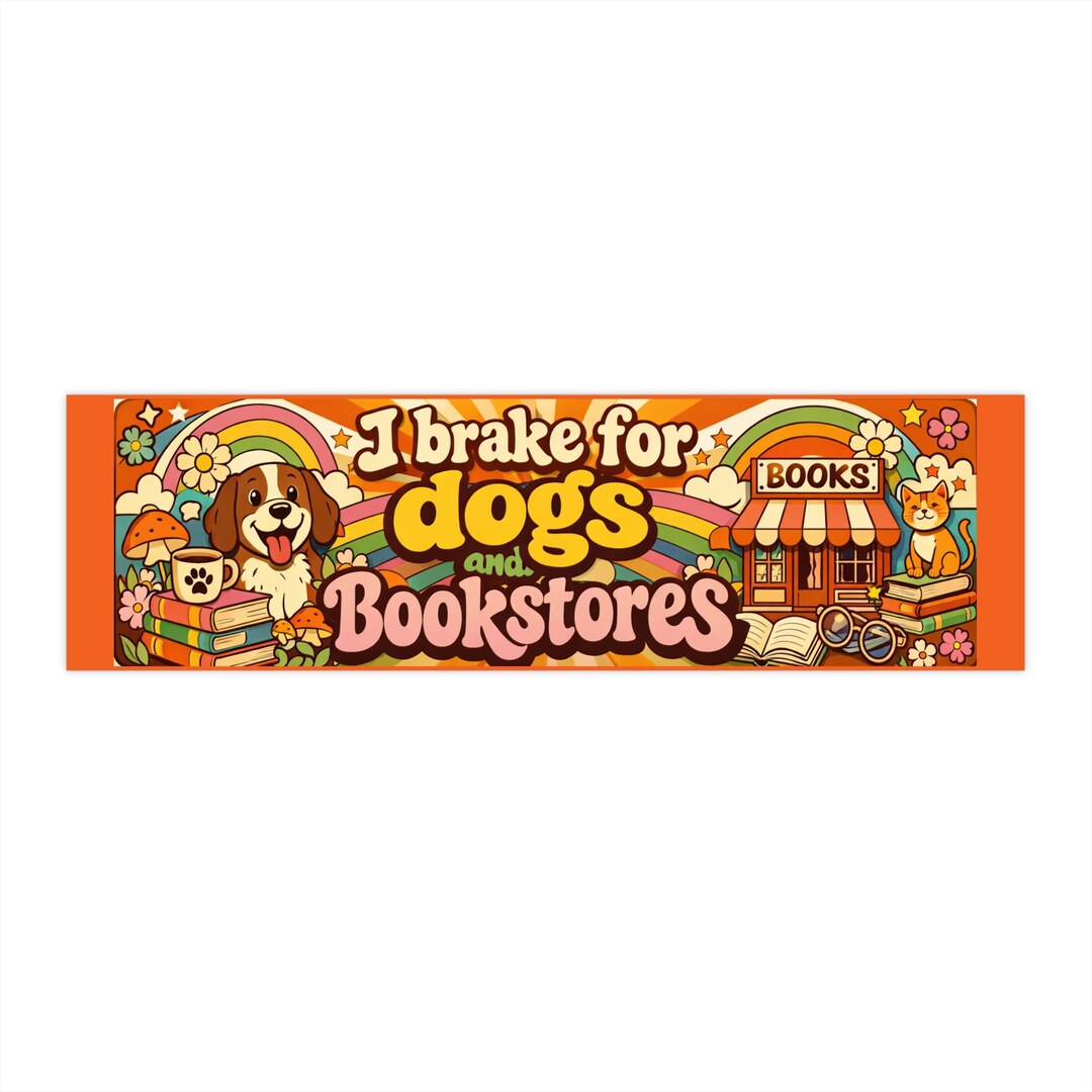 I Brake for Dogs and Bookstores Bumper Sticker | Retro Dog and Books ...