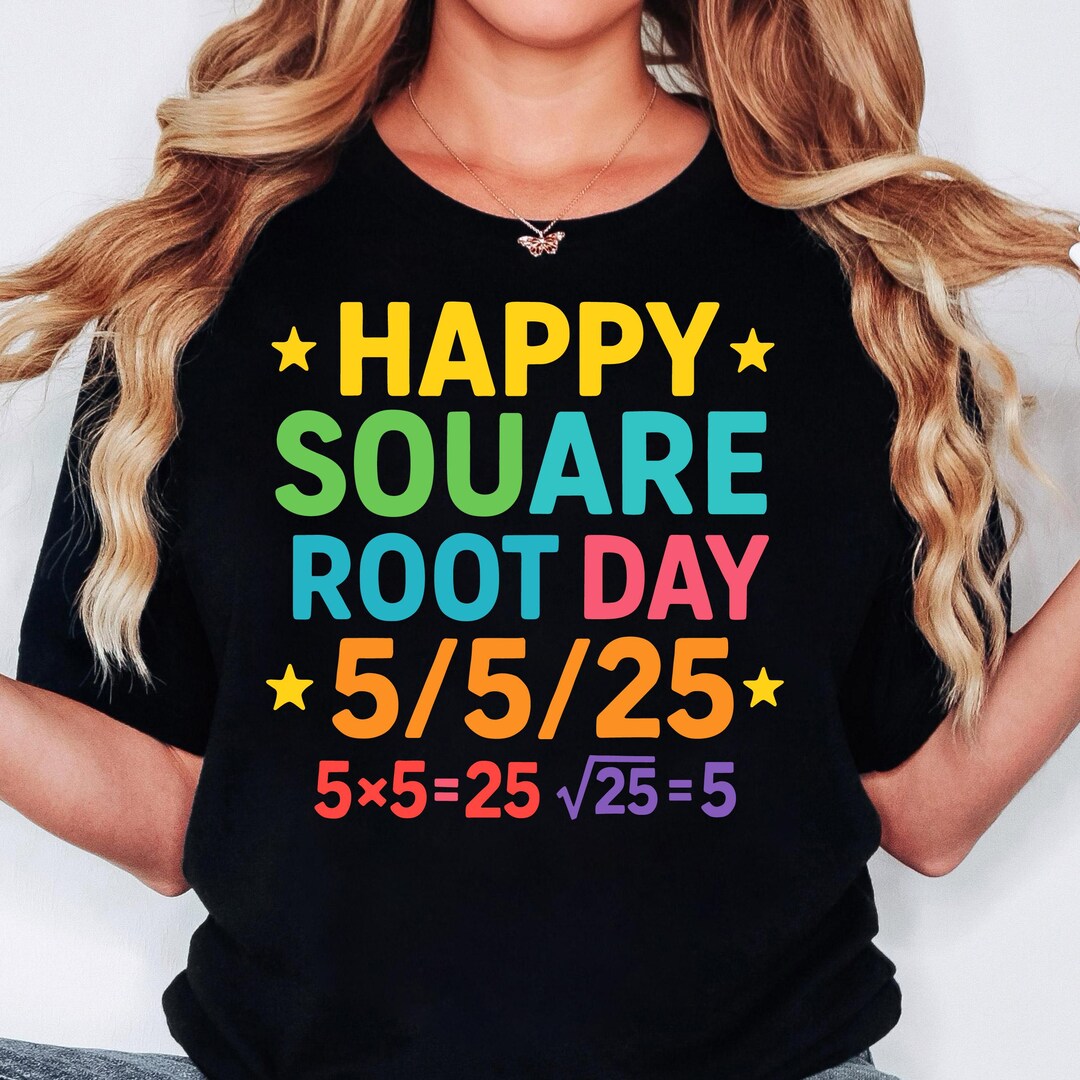 Square Root Day Tshirt 2025 5/5/25 SVG PNG, Square Root Day 2025 Png ...