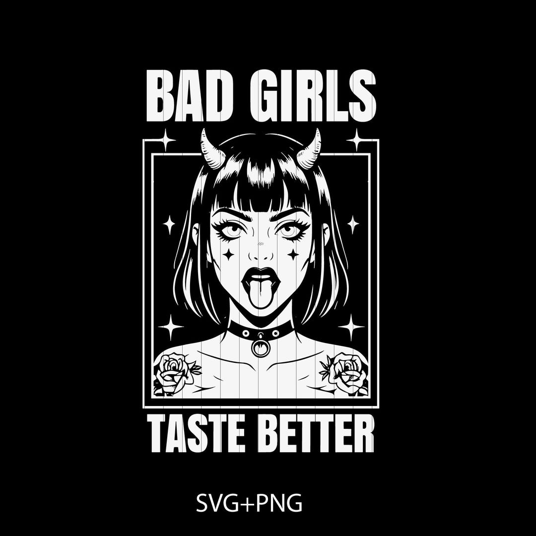 Bad Girls Taste Better Tattoo Art SVG PNG, Sarcastic Quote (digital ...