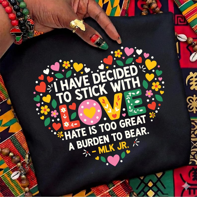 I-have-decided-to-stick-with-love MLK SVG, Black History Month Png ...