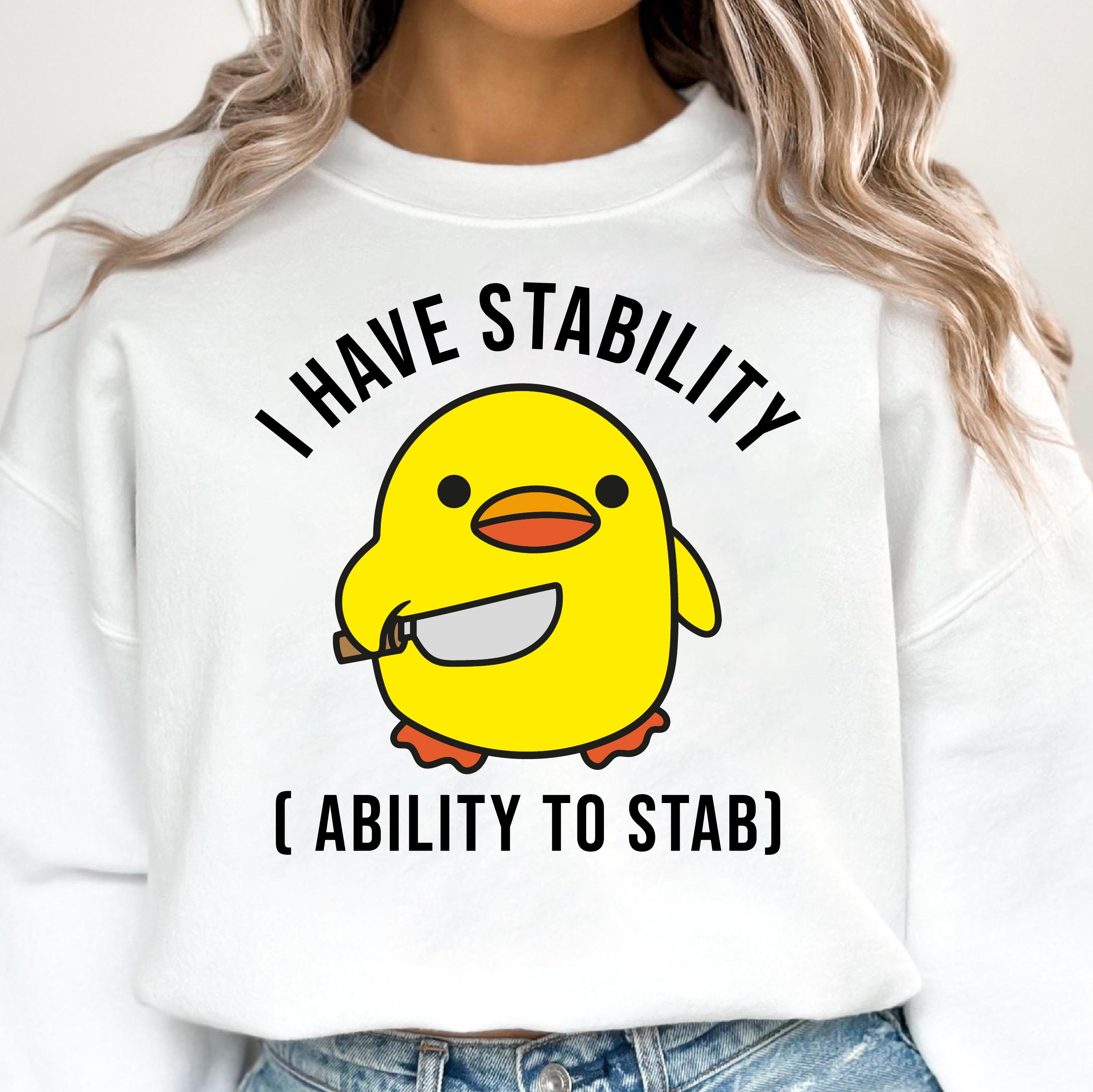 I Have Stability Ability to Stab SVG PNG, Funny Cute Duck Funny Svg ...