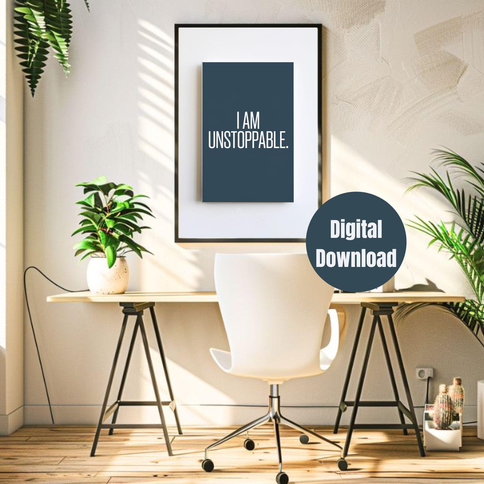 I Am Unstoppable Print, Motivational Wall Art Digital Download ...