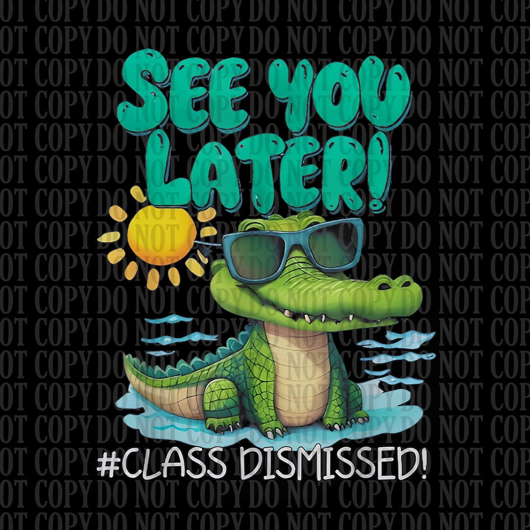 Later Gator Png, Funny Alligator Png, Sarcastic Saying Png, Later ...