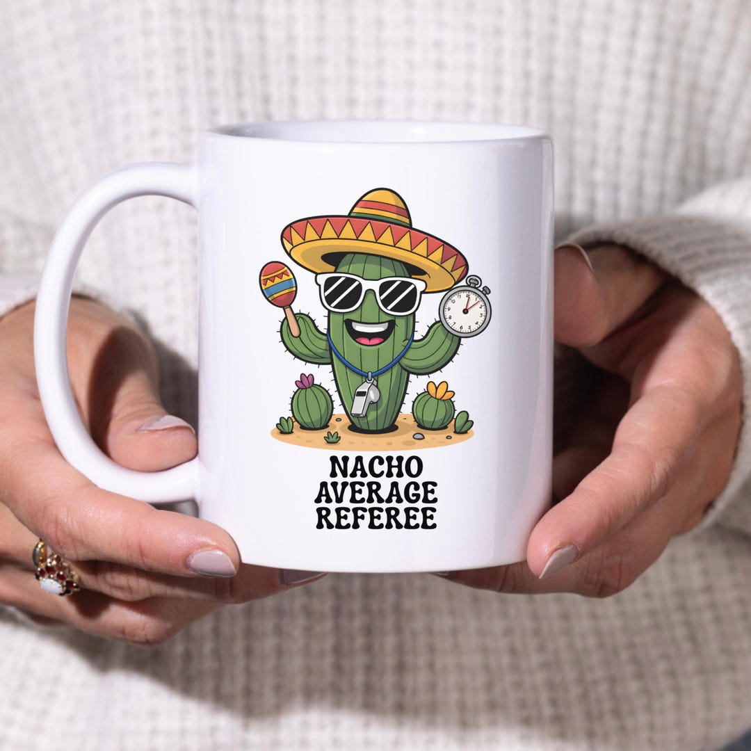 Nacho Average Referee Mug, Funny Sports Official Gift - Etsy