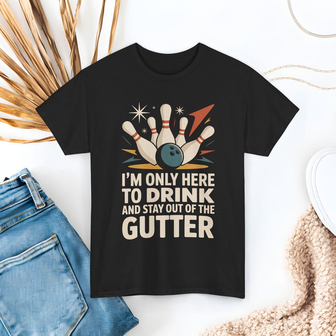 Funny Bowling Shirt - Drinking Humor Tee for Bowling League & Team ...