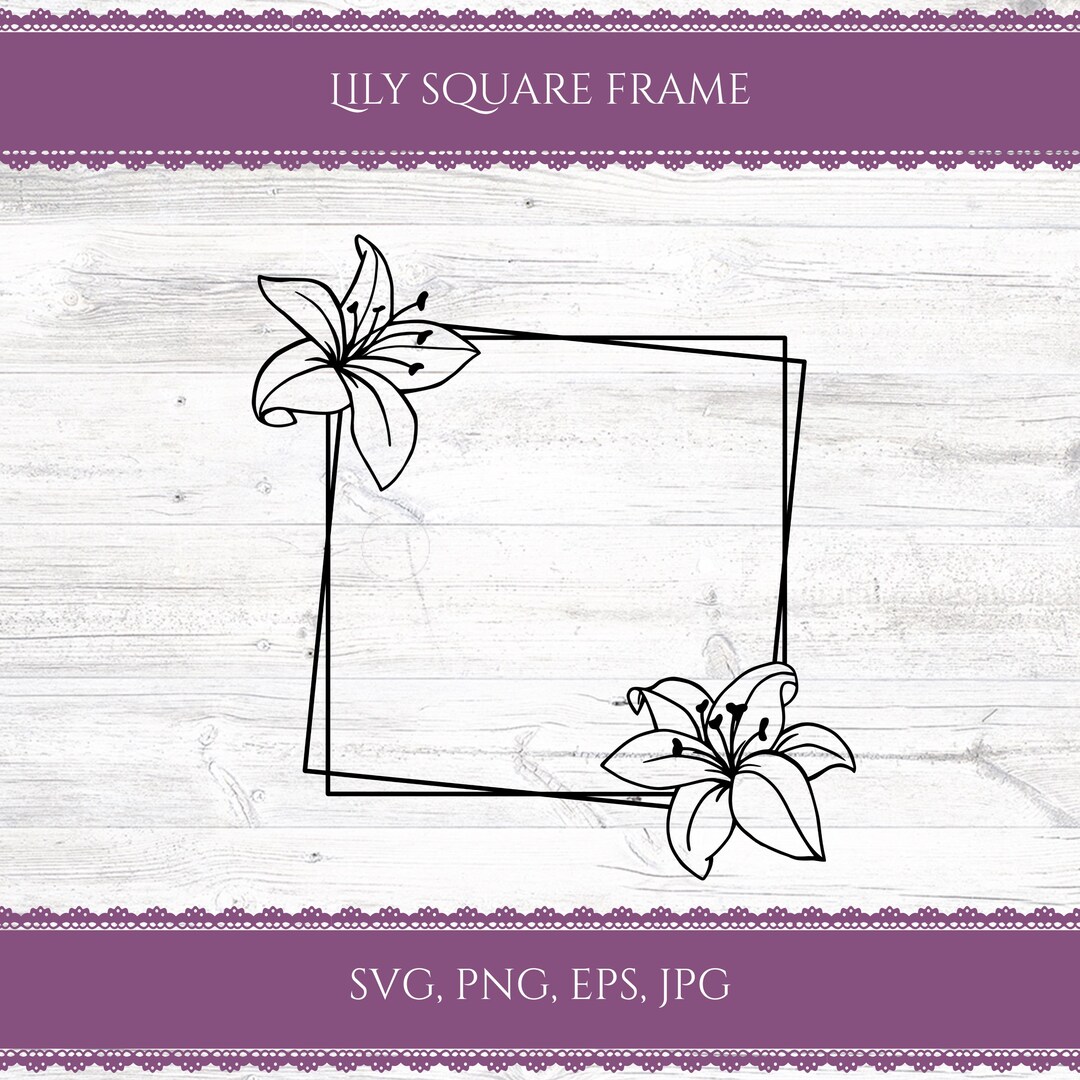 Lily Square Double Frame Svg for Instant Download in Jpg, Eps, Png and ...