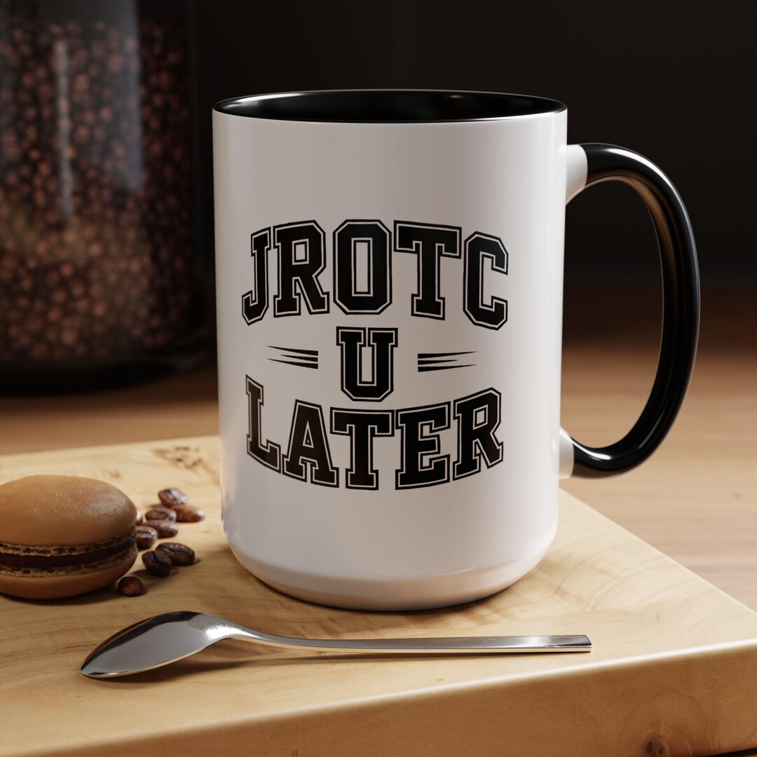 JROTC U Later Mug, JROTC Graduation Gift, Military Cadet Coffee Cup ...