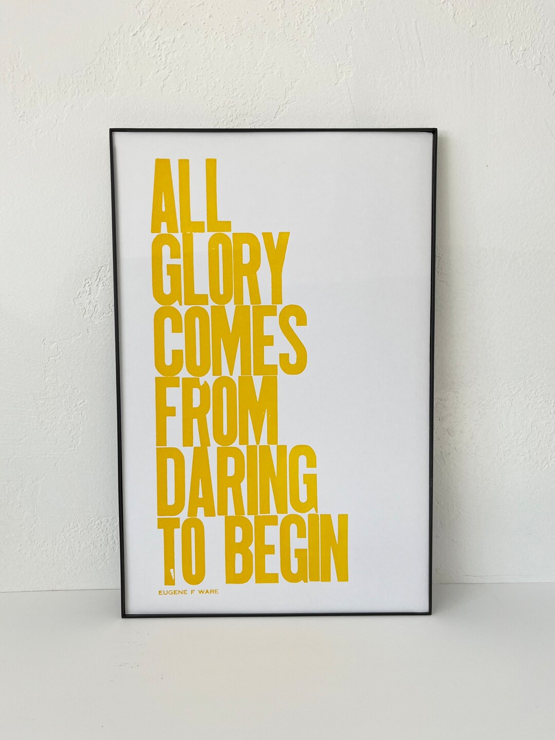 Yellow Motivational Art | Letterpress Typography Print | All Glory ...