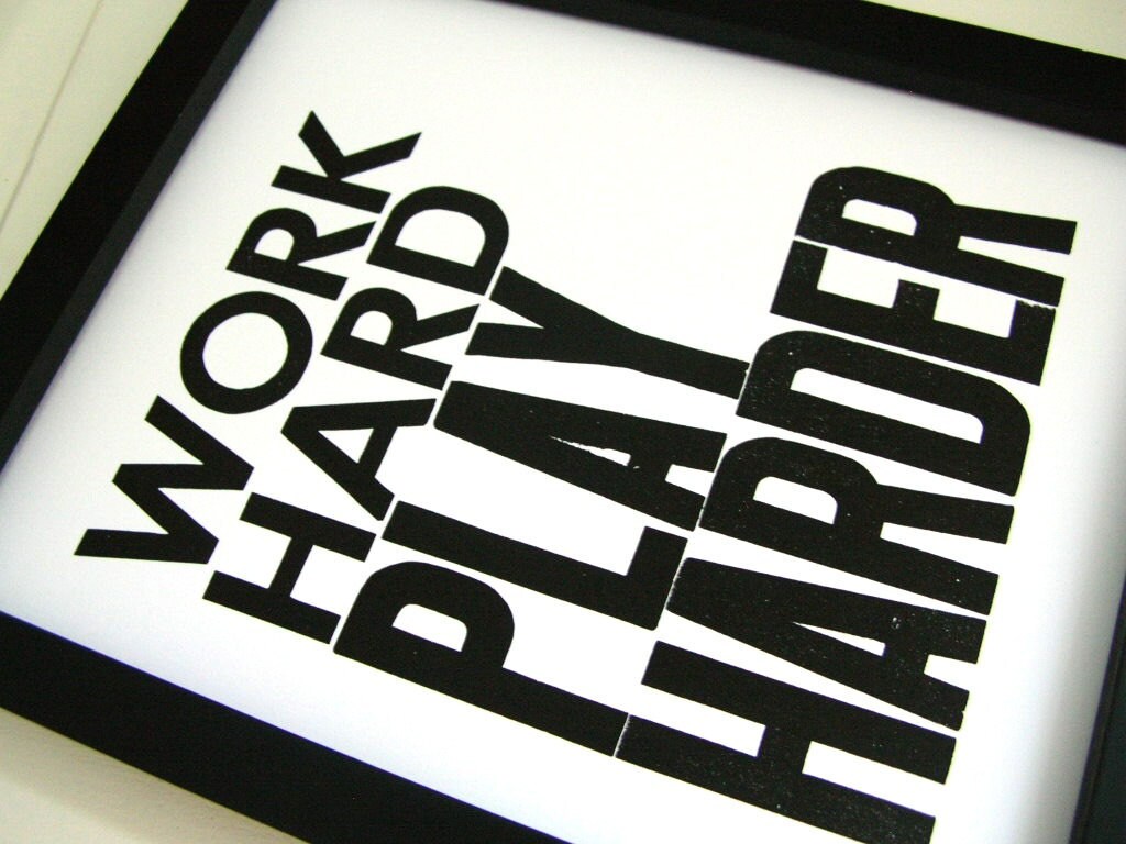 Art Print, Black and White, Work Hard, Play Harder Letterpress 8x10 ...