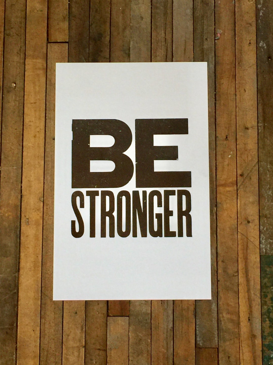 Be Stronger Motivational Art Poster Letterpress Print Big Letters ...