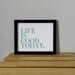 Poster - Inspirational Art Print - Seafoam Blue - Life is Good Today ...