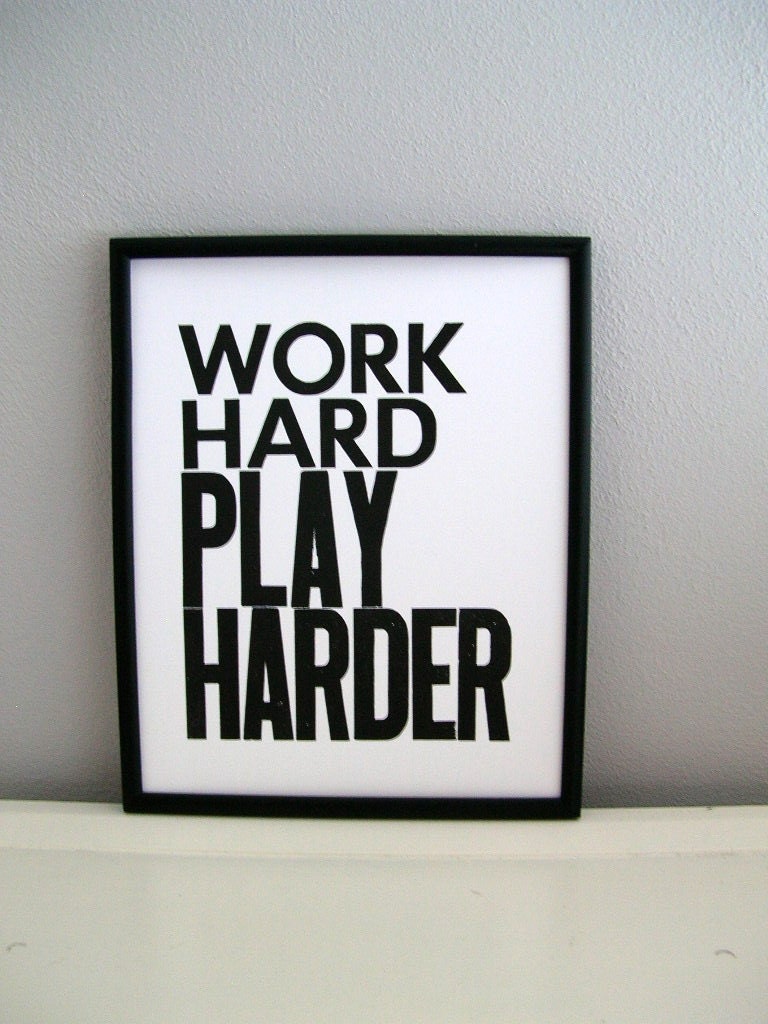 Art Print, Black and White, Work Hard, Play Harder Letterpress 8x10 ...