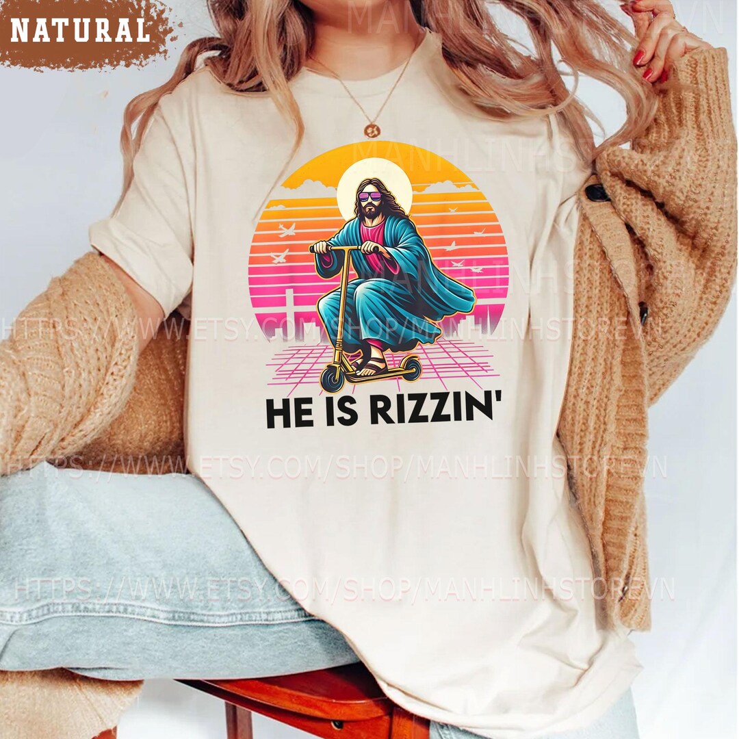 Jesus Has Rizzen T-shirt He is Rizzin' Funny Sweatshirt Christian Funny ...