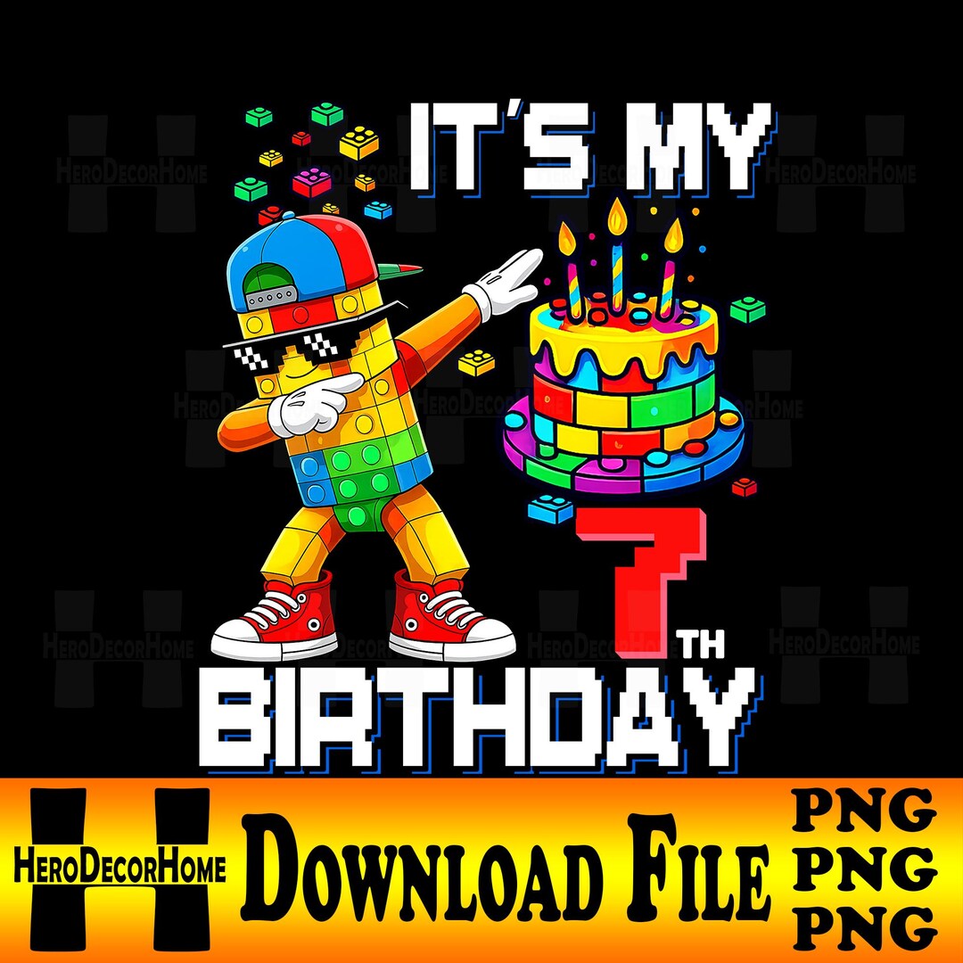 It’s My 7th Birthday Boy PNG, Building Brick Style Birthday (digital ...