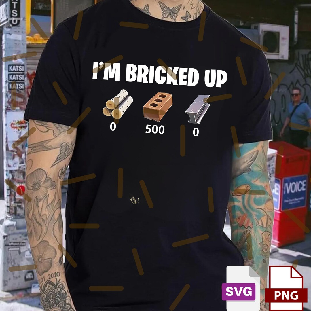 I'm Fully Bricked up Digital File, Gamer Meme Quote, Parody Comedy ...