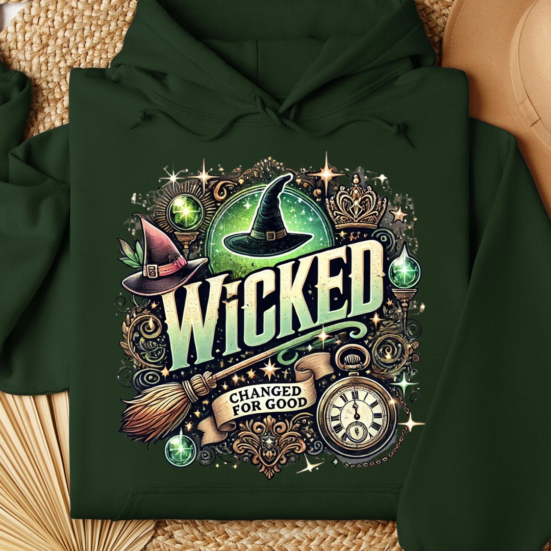 Wicked the Musical, Wicked Changed for Good Sweatshirt, Wicked ...
