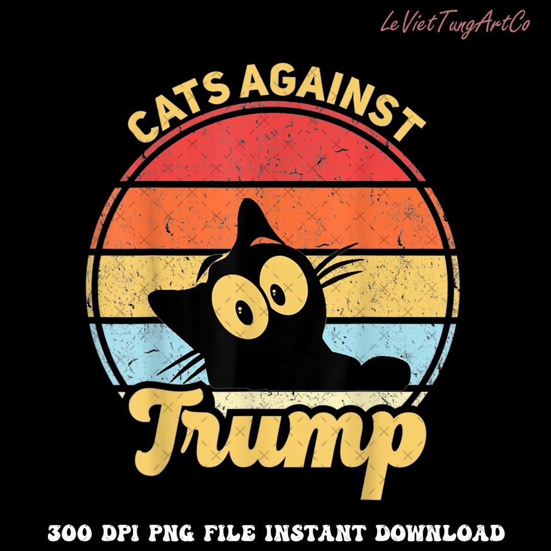 Cats Against Trump Png, Funny Election 2024 Png, Anti-trump Png ...
