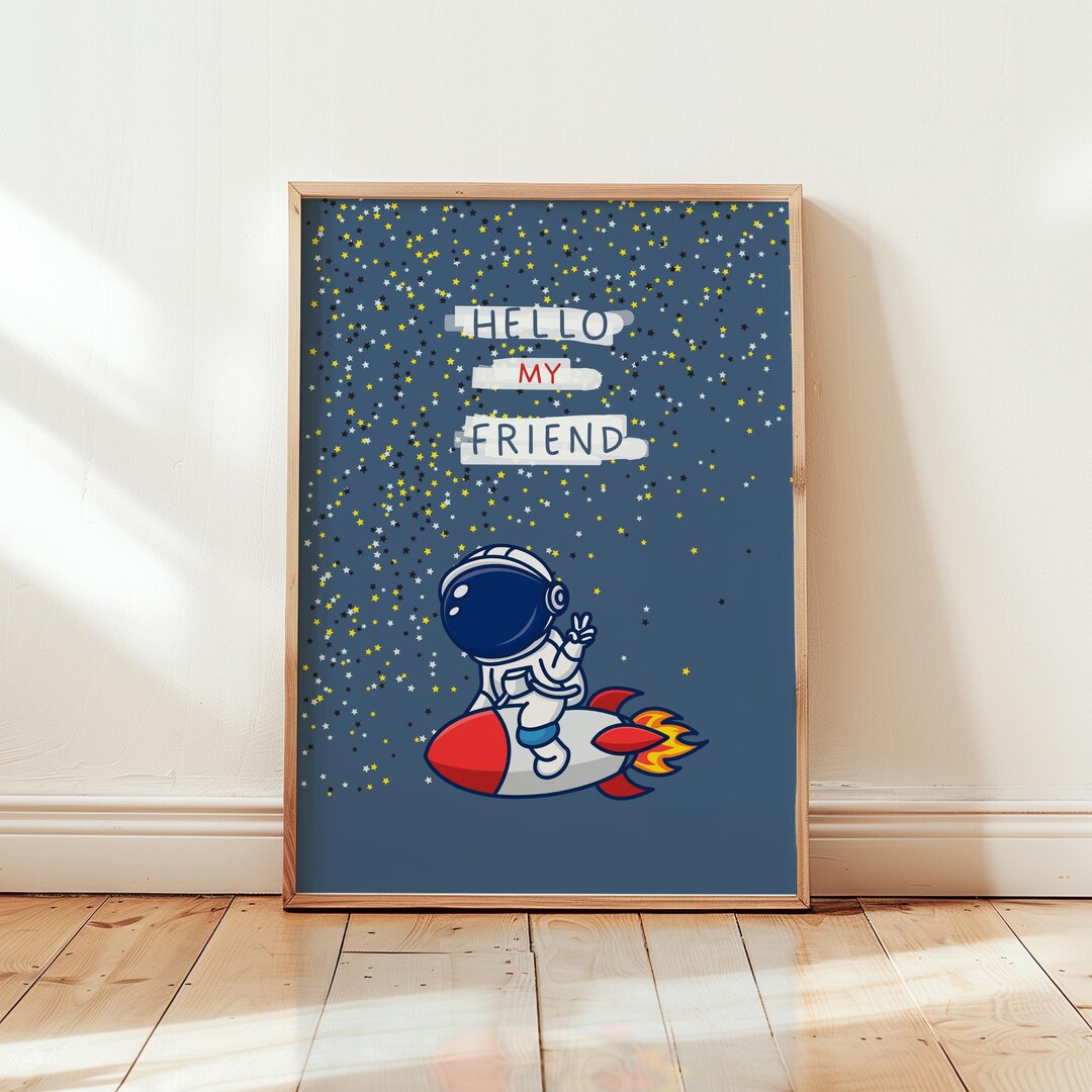 Poster hello My Friend Instant Download, Astronauts, Space, Children's ...
