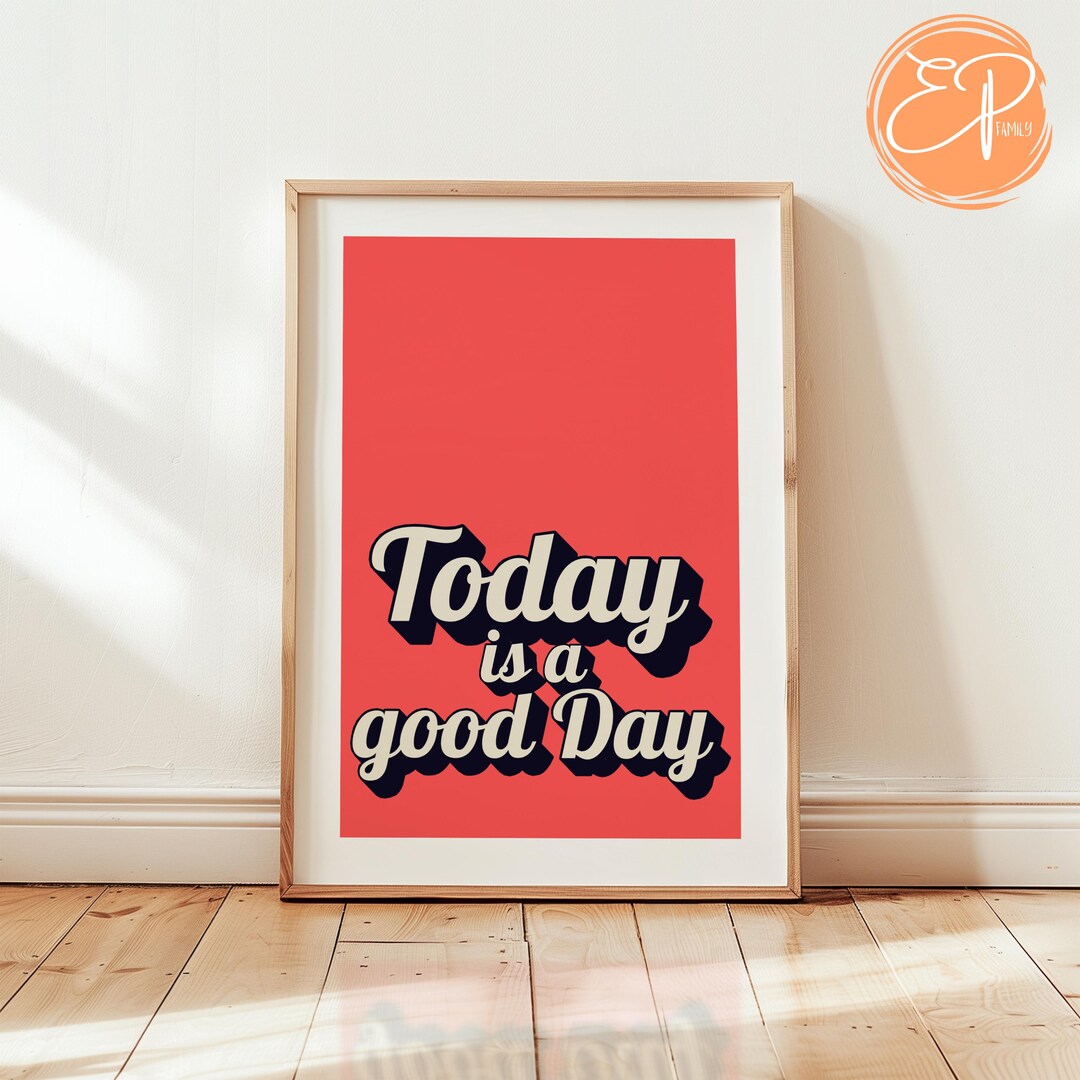Poster: Today is a Good Day Motivational Poster for Positive Vibes - Etsy