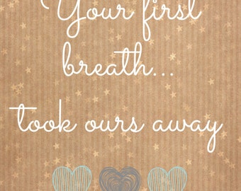 Your First Breath Took Ours Away Quote Printable With Babies - Etsy