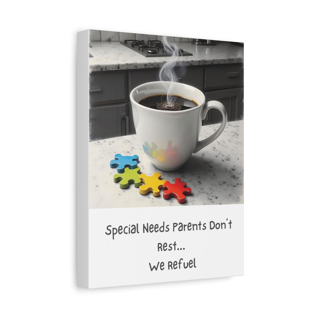 Special Needs Parents Don't Rest We Refuel Poster, Canvas Print, Matte ...