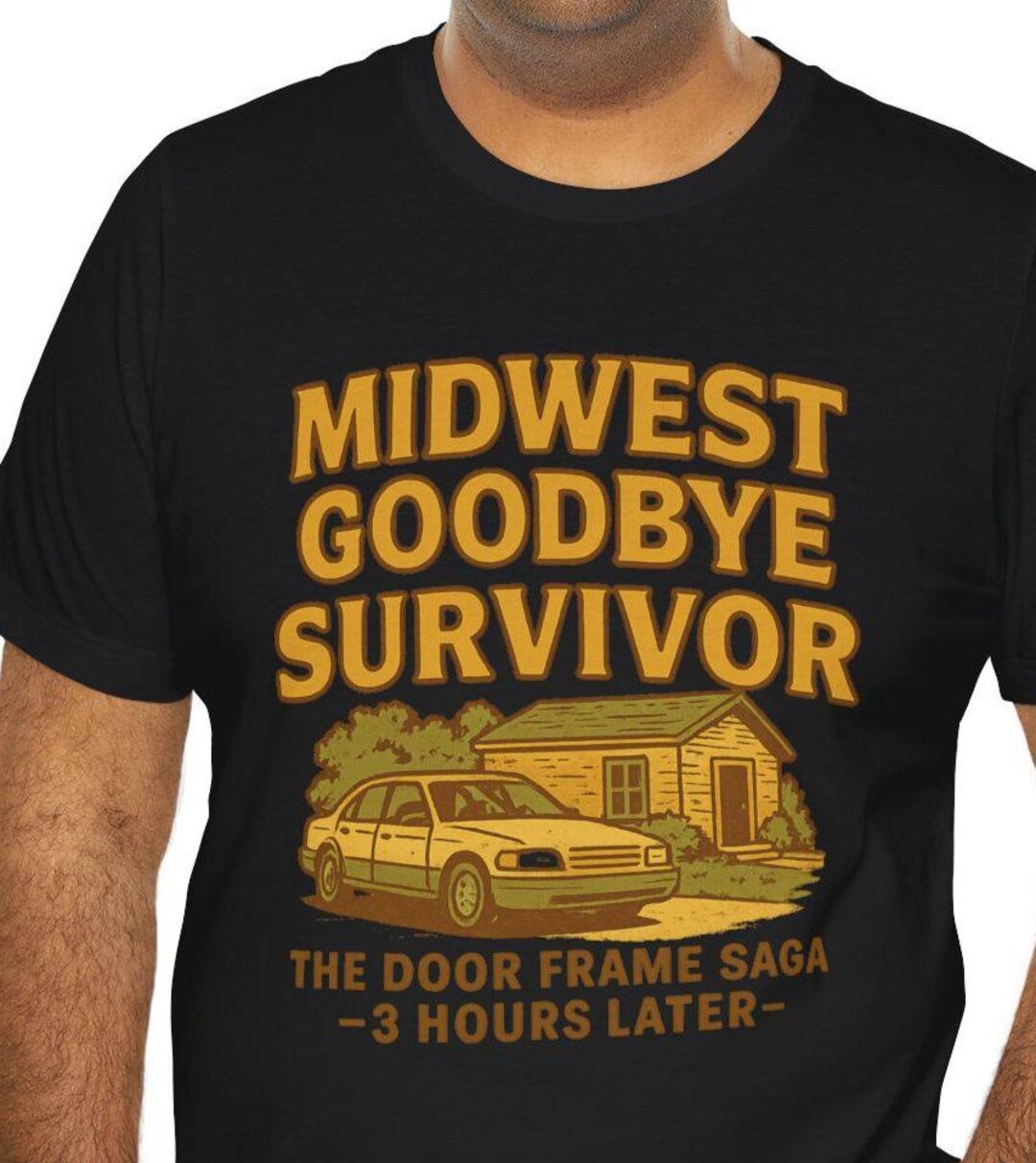 Midwest Goodbye Survivor Tee | Funny Door Frame Chat Shirt | 3 Hour ...