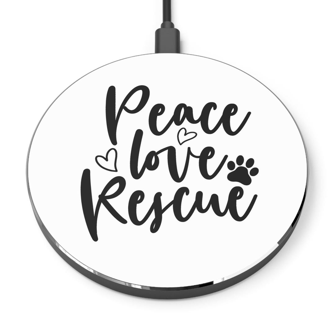 Peace Love Rescue Wireless Charger - Cute Pet Lover Gift, Animal Rescue ...
