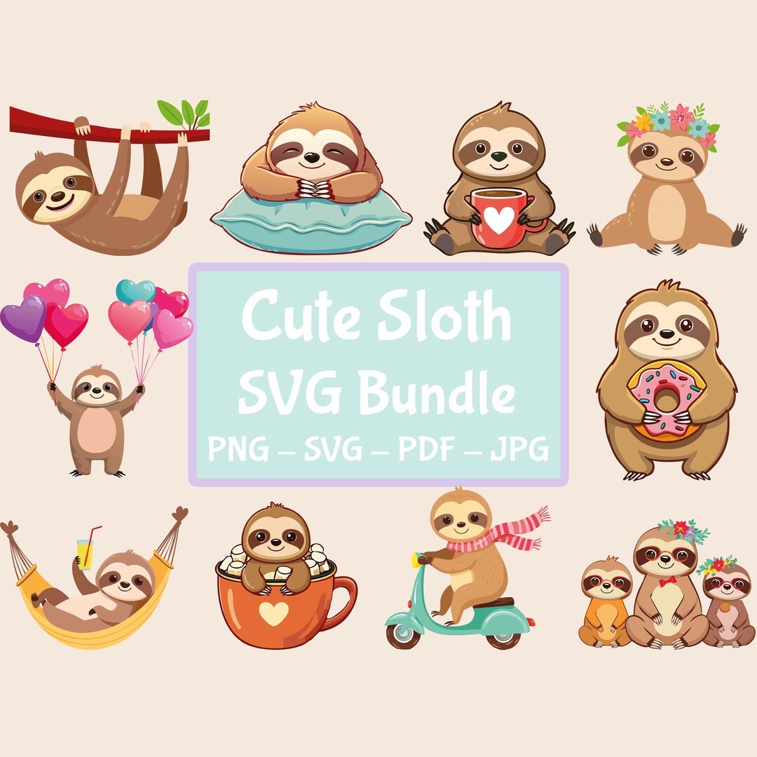 Cute Sloth SVG - PNG Bundle – 10 Kawaii Lazy Sloth Cliparts – Png, Pdf ...