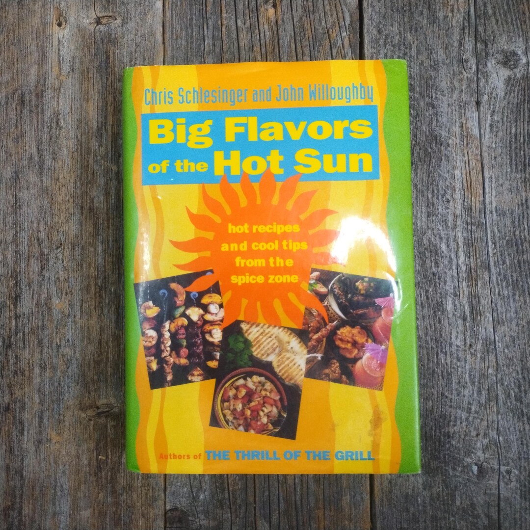 90s Cookbook Big Flavors Hot Sun Recipes Spicy Food Book on Cooking ...