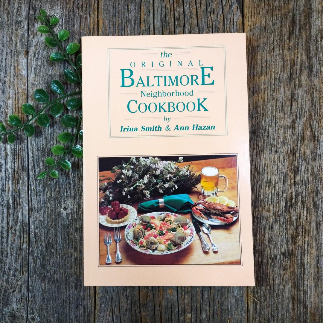 Original Baltimore Neighborhood Cookbook Recipes Maryland Food Dishes ...