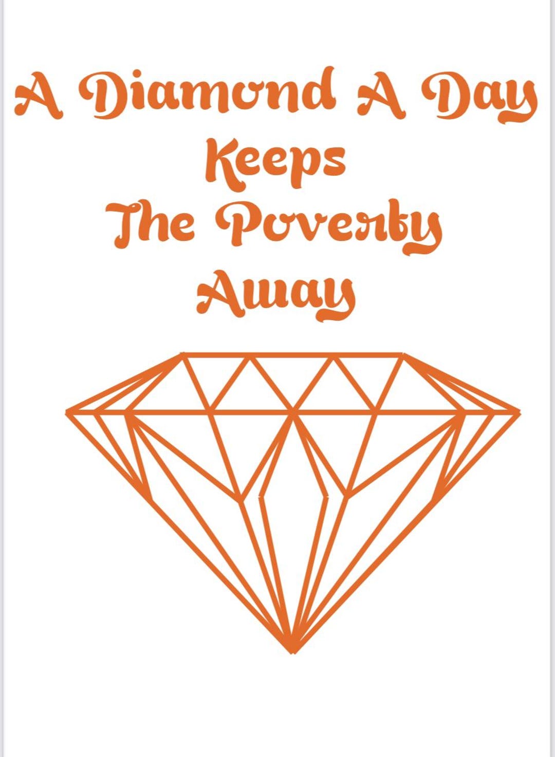 High Resolution Digital Graphics Orange Diamond With Irreverent Writing ...