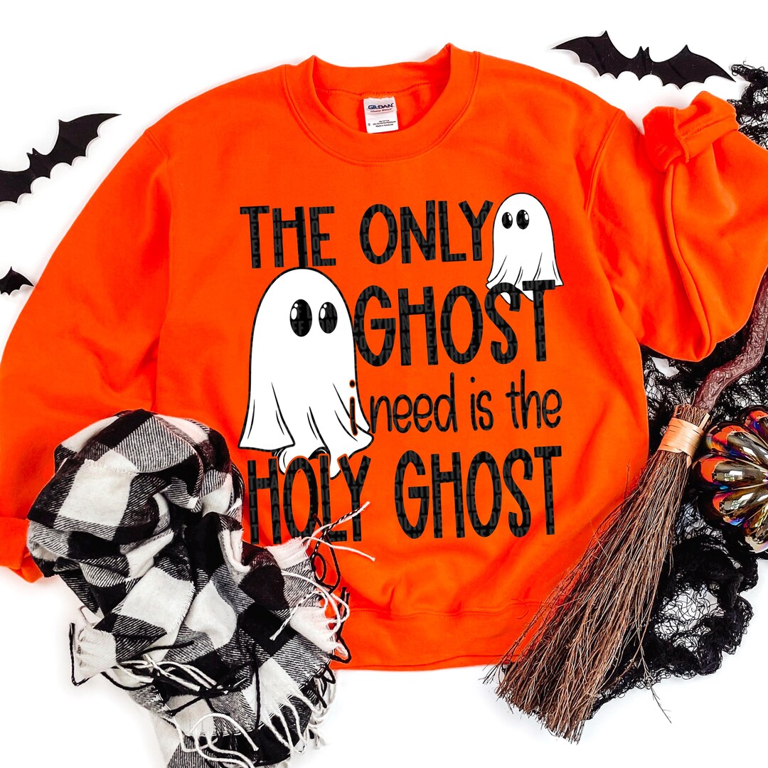 The Only Ghost I Need is the Holy Ghost DTF Transfer | Christian ...