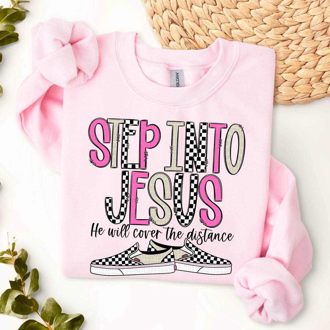 Step Into Jesus Transfer, DTF Transfer, DTF Transfers, T-shirt Heat ...