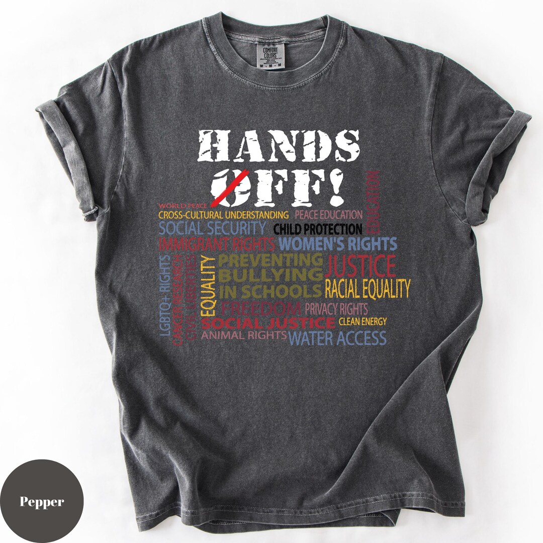 Comfort Colors® Hands off Protest Shirt, Political Activism Tshirt ...