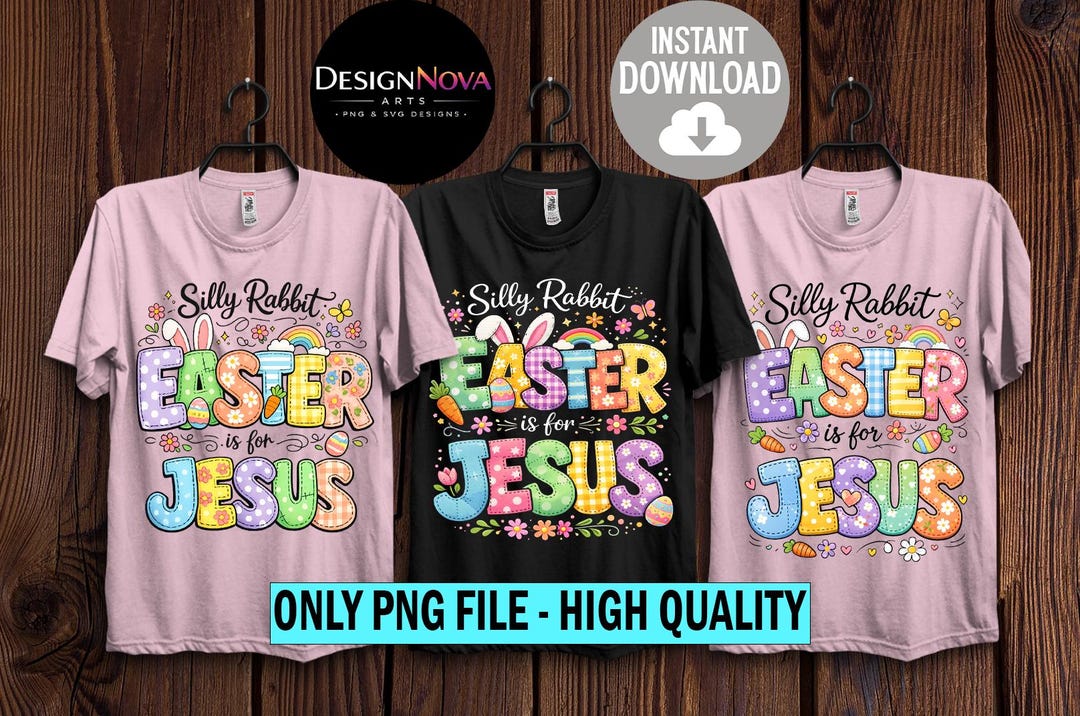 Silly Rabbit Easter is for Jesus PNG, Funny Christian Easter ...