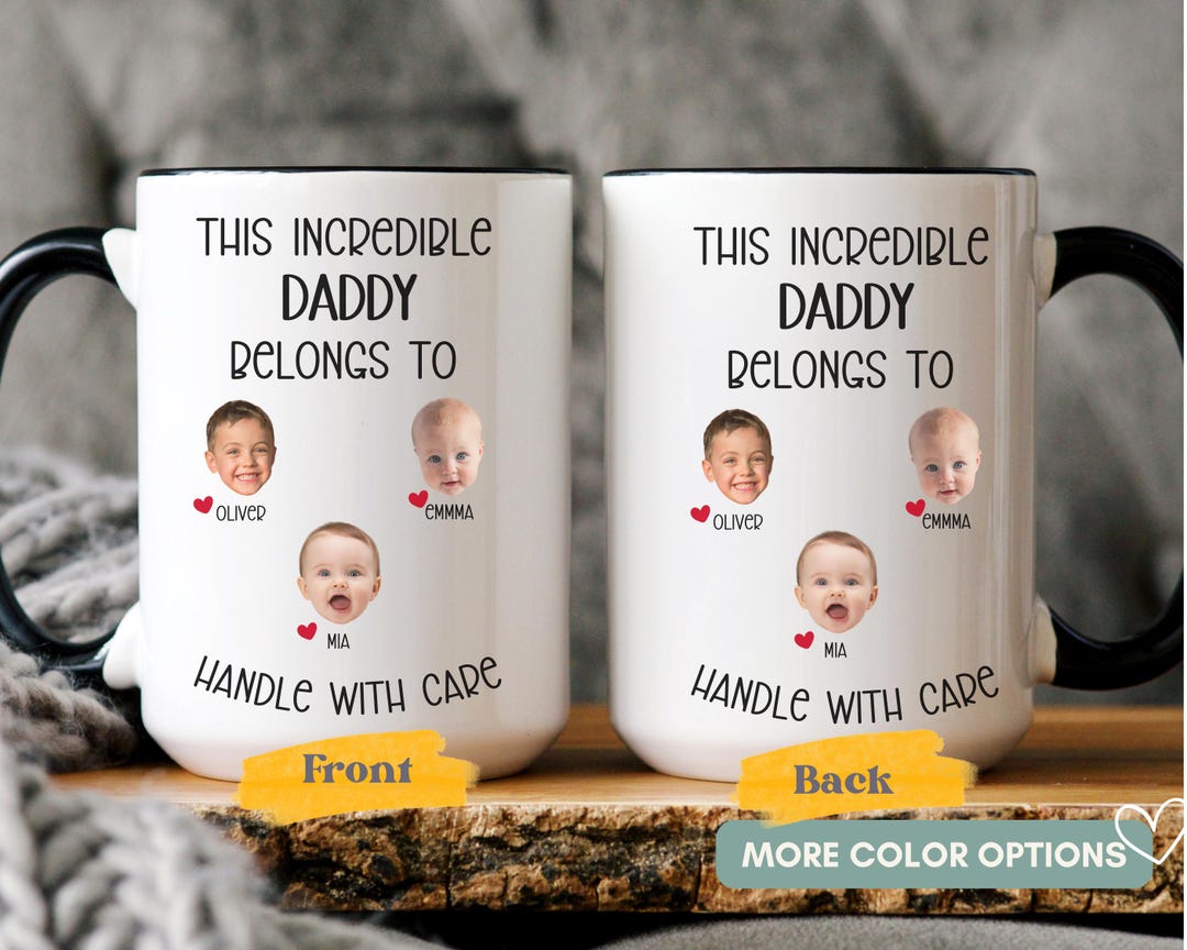 This Incredible Daddy Belongs to Mug Baby Faces With Name Cup First ...