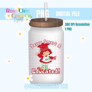 Berry Sweet and Educated | Graduate PNG Digital File| Strawberry Girl ...
