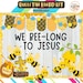 Spring Bulletin Board Kit We BEE- Long to Jesus Classroom Decor ...