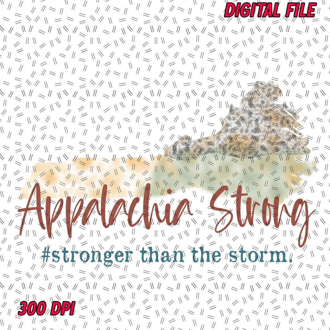 Appalachia PNG, Stronger Than the Storm PNG, Kentucky Strong PNG ...