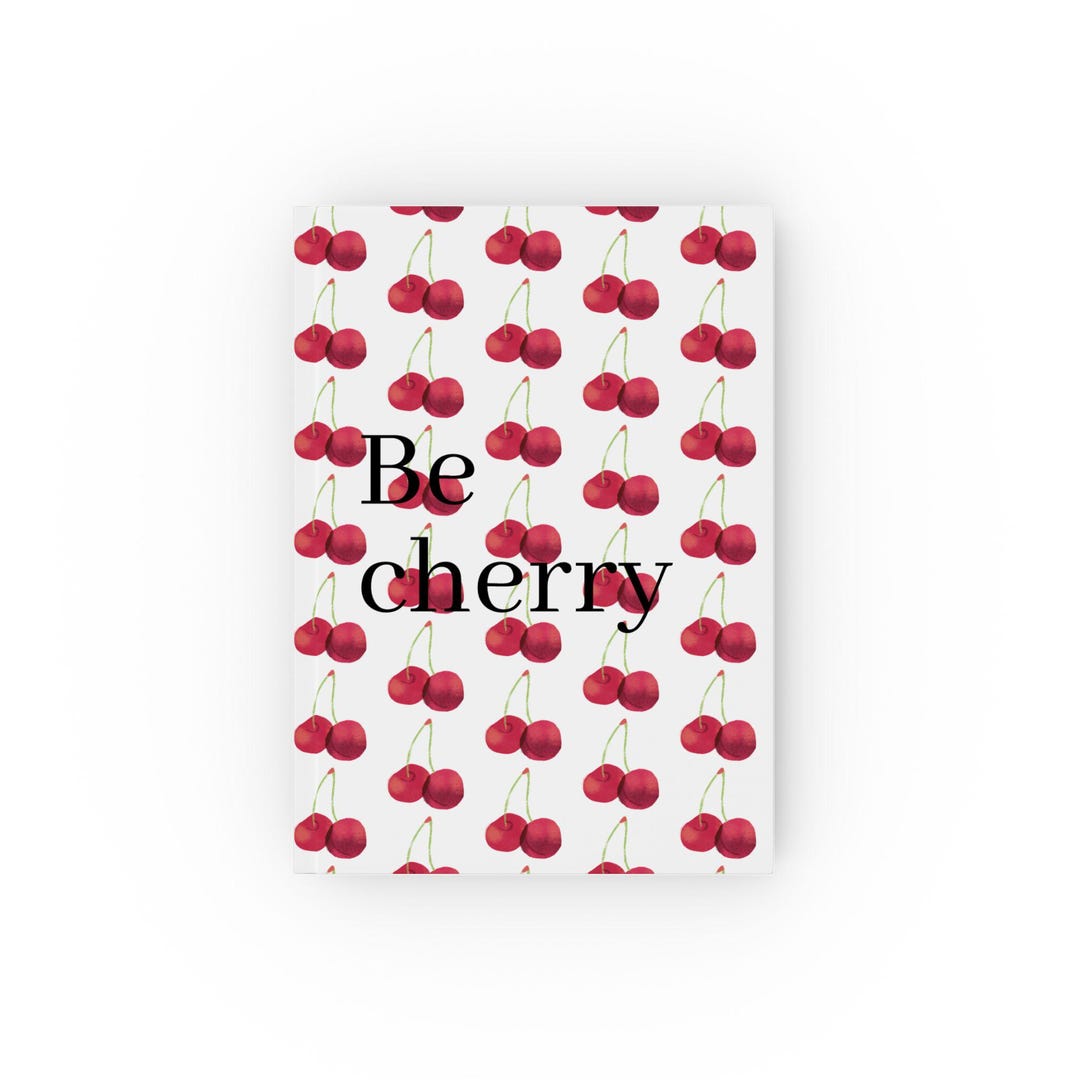 Be Cherry, Design Journal, Cute Hard-backed Notebook, Trendy Writing ...