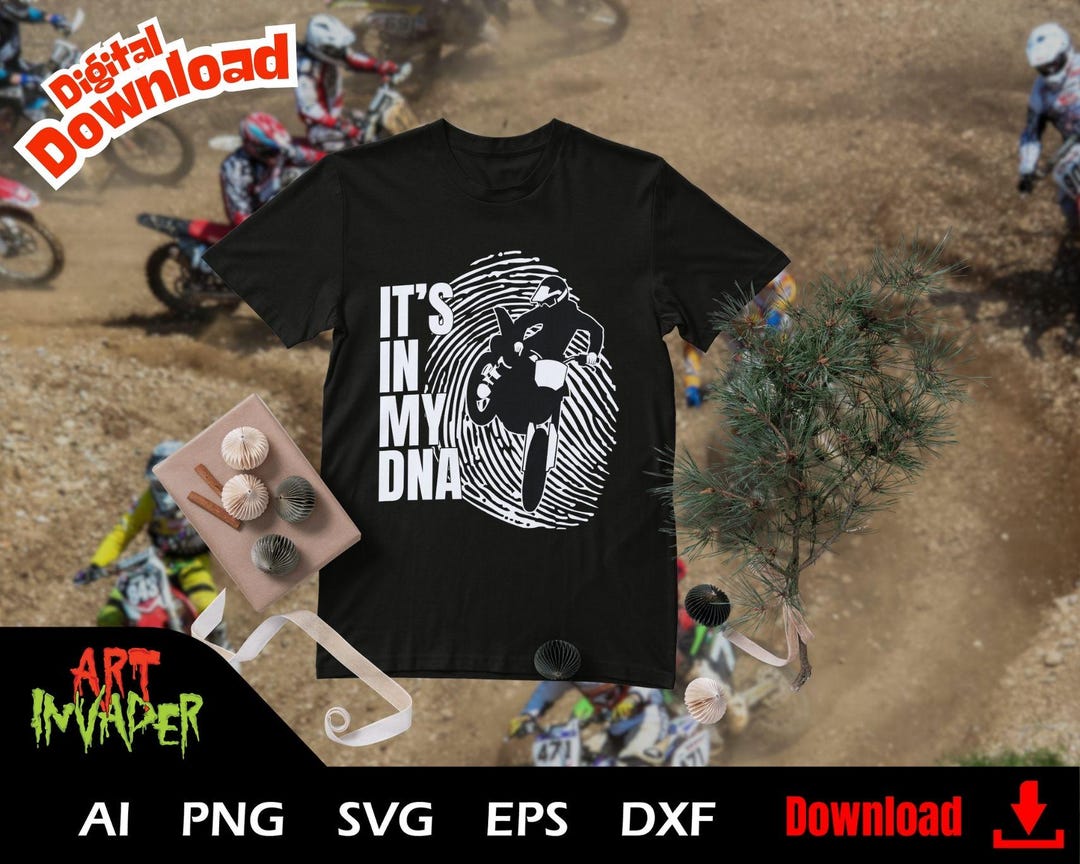 Motocross DNA Svg, Dirt Bike Rider Png, It’s in My DNA Motocross Shirt ...
