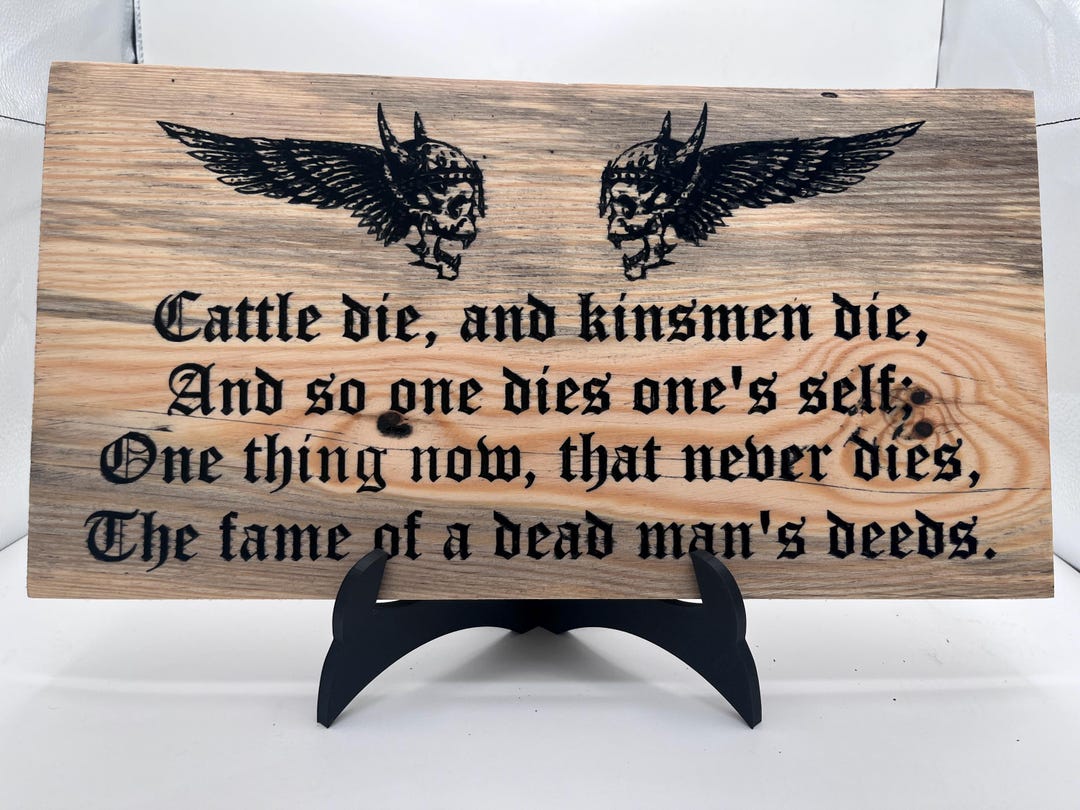 Viking Quote Sign | Havamal Norse Poem | Cattle Die and Kinsmen Die ...