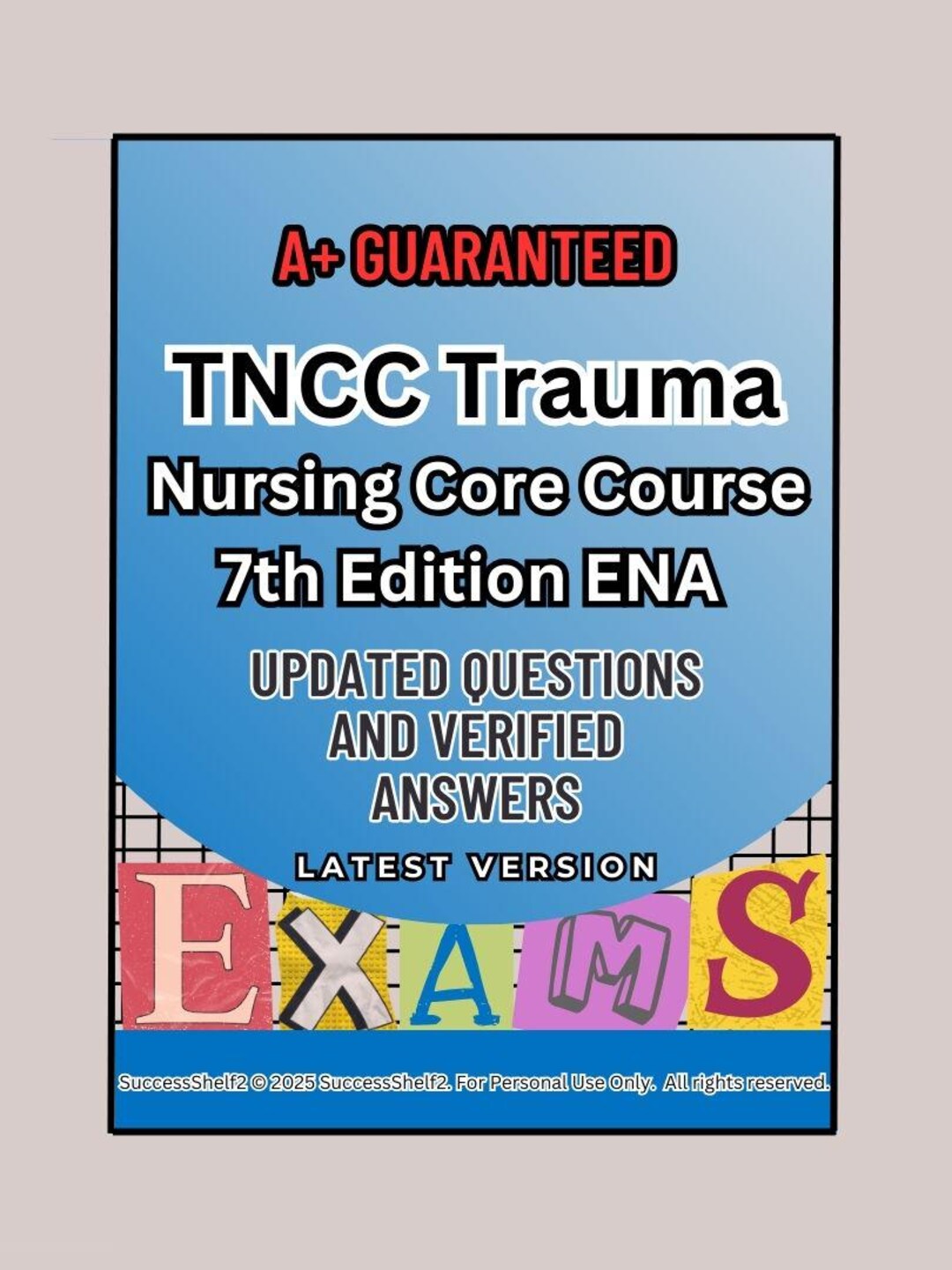 TNCC Trauma Nursing Core Course 7th Edition ENA / Exam Complete / +190 Updated Questions With ...