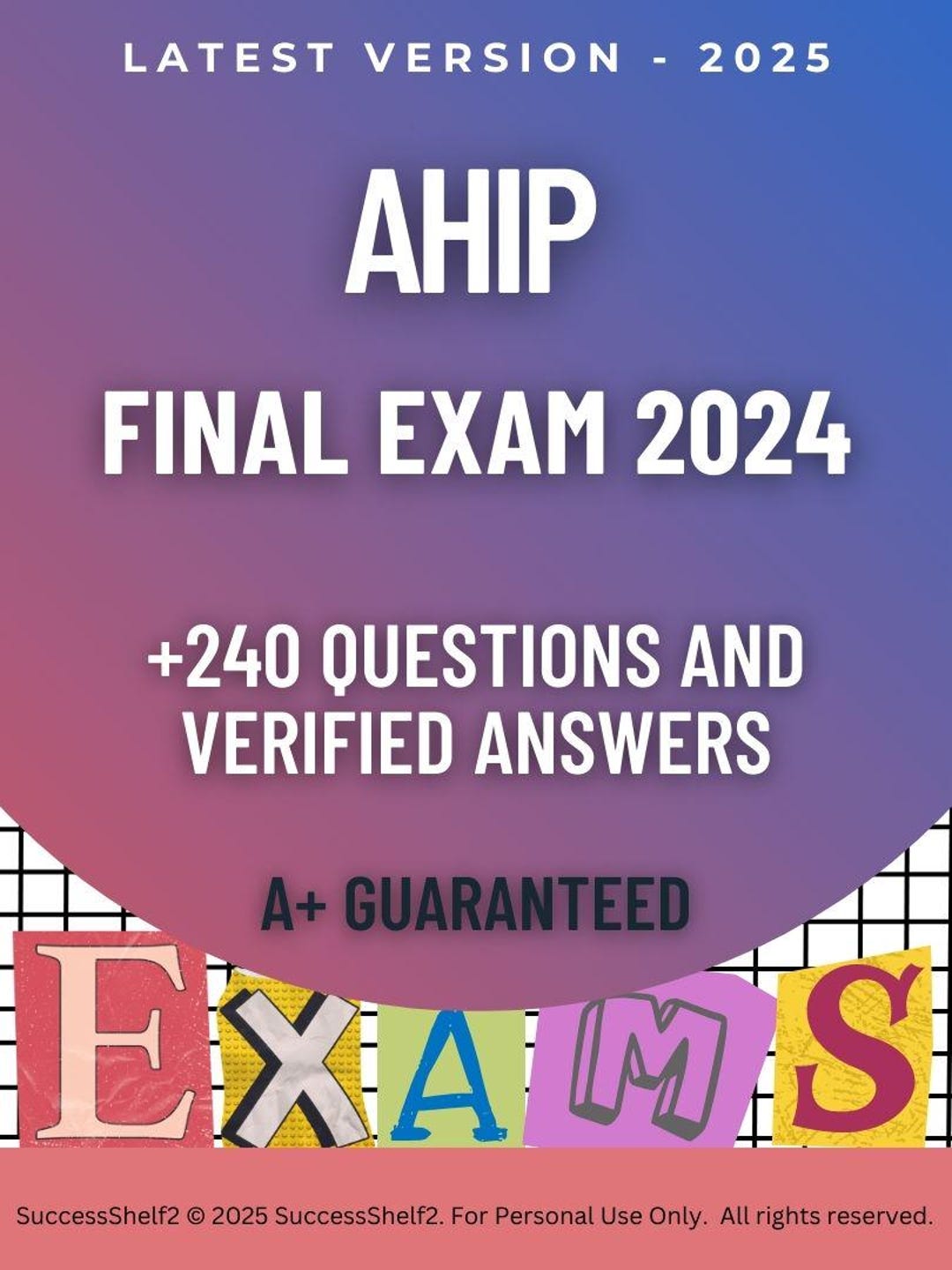 AHIP Final Exam 2025 Updated Questions and Verified Answers, 100% ...
