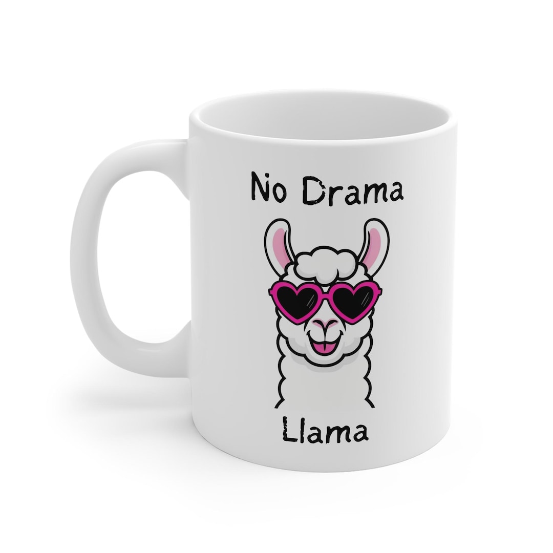 Funny Mug, No Drama Llama, Office Mug, Gift for Coworker, Animal Lover ...